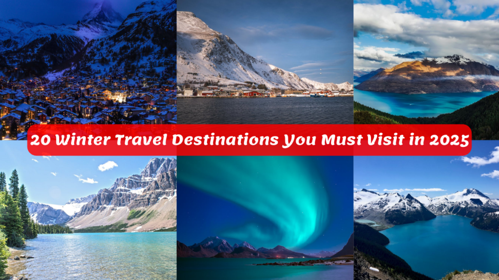 20 Winter Travel Destinations You Must Visit In 2026 – Snowy Escapes ...